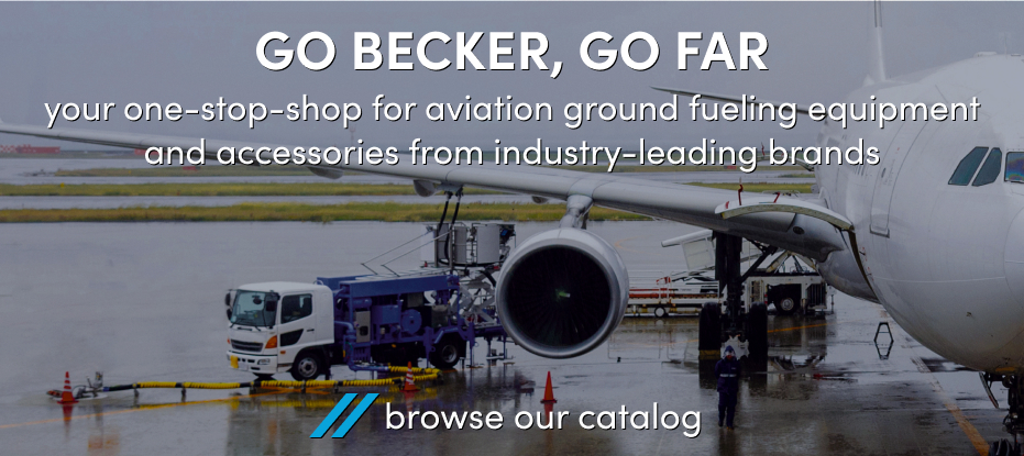 Becker Aviation - Go Becker, Go Far - Aviation Fueling Products ...